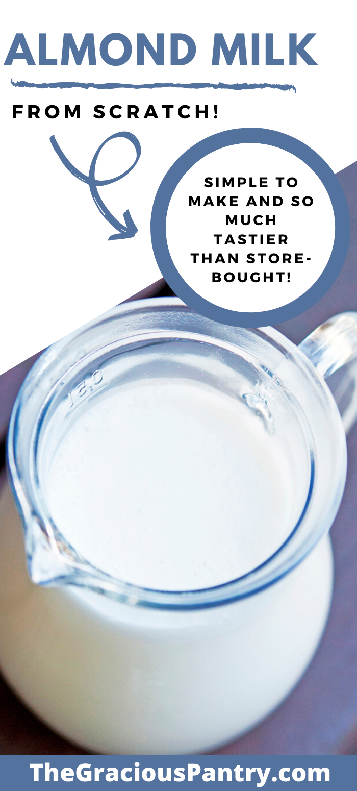 How To Make Almond Milk | The Gracious Pantry | Homemade Almond Milk